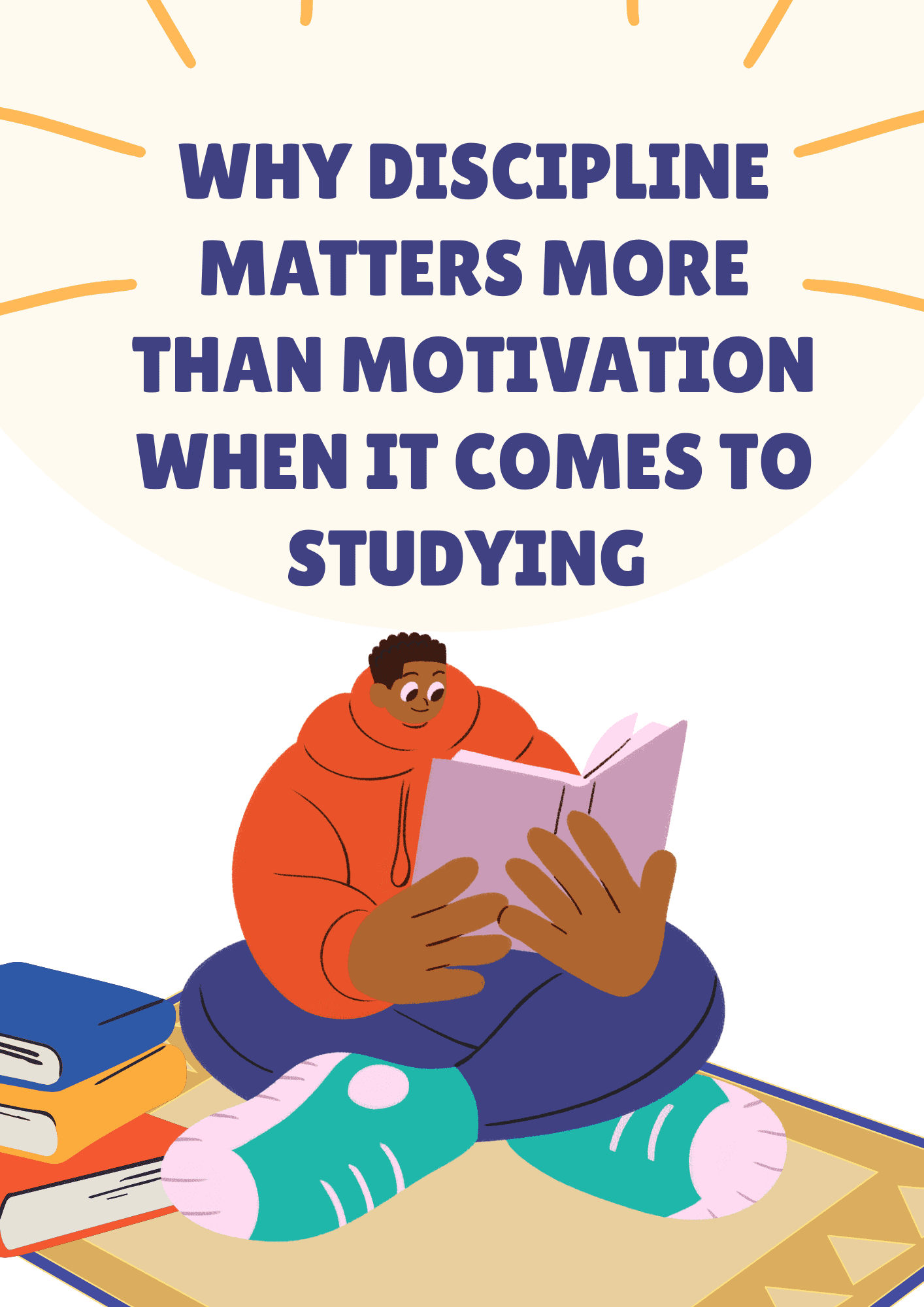 Why Discipline Matters More Than Motivation When It Comes To Studying ...