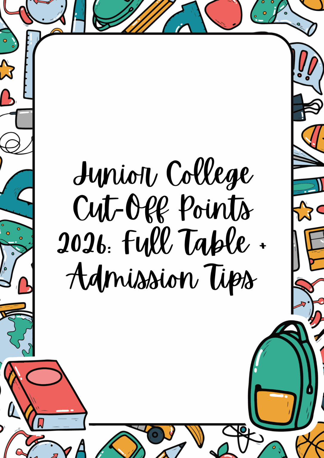 Junior College Cut-Off Points 2026: Full Table + Admission Tips ...